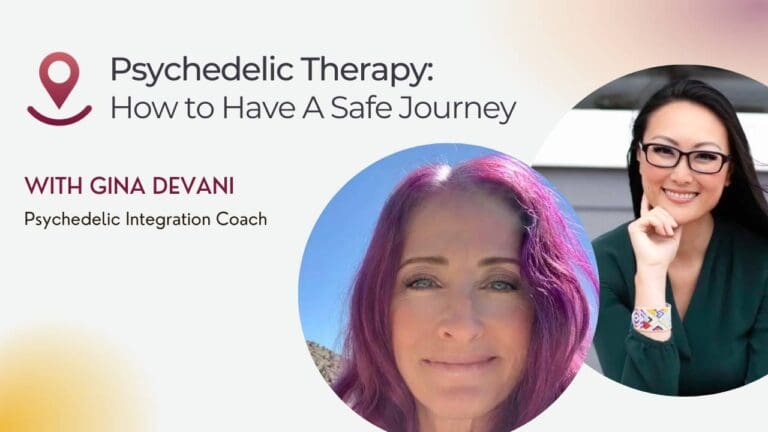 Psychedelic Therapy: How to Have A Safe Journey with Gina Devani